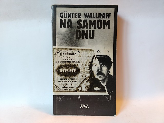 NA SAMOM DNU Gunter Wallraff