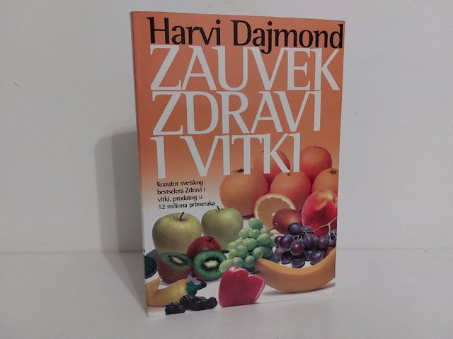 Zauvek zdravi i vitki - Harvi Dajmond