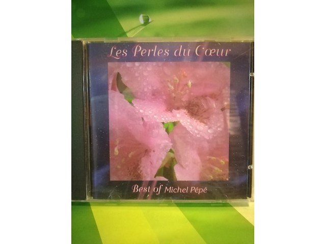 Michel Pepe - Best of Michel Pepe