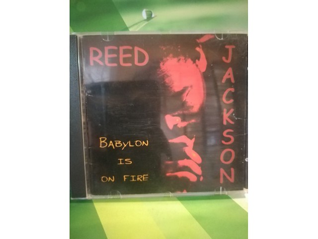 Reed Jackson - Babylon is on Fire