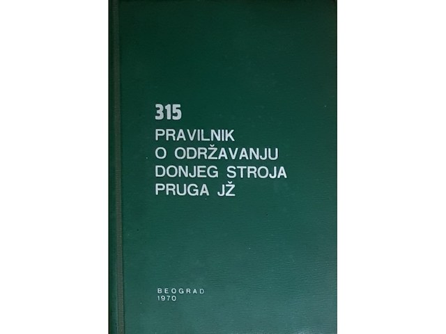 Pravilnik 315 `JUGOSLOVENSKE ŽELEZNICE` Jugoslavija