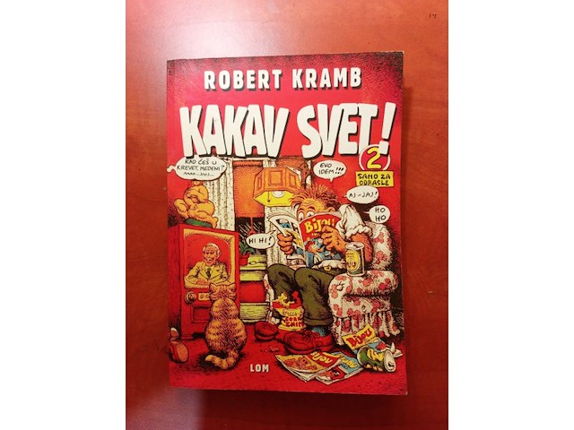 Robert Kramb ( Robert Crumb ) - Kakav Svet 2. deo