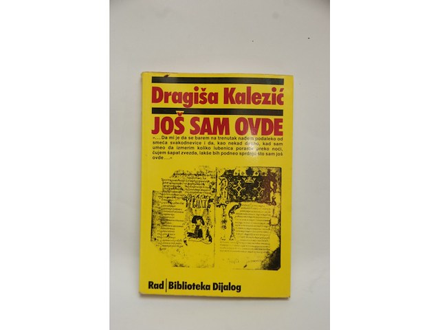 Još sam ovde - Dragiša Kalezić