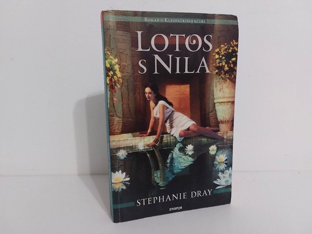 Lotos s Nila  - Stephanie Dray