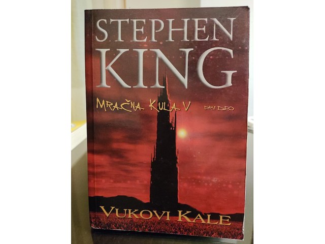 Mračna kula V, VUKOVI KALE, prvi deo -Stephen King