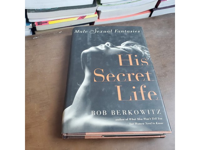 Bob Berkowitz - His Secret Life - Male Sexual Fantasies