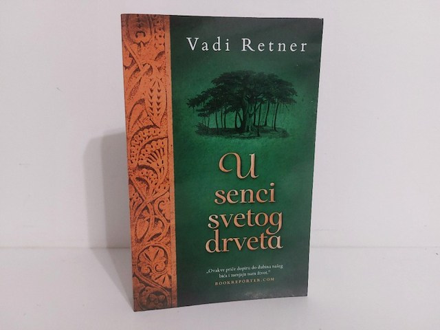 U senci svetog drveta  - Vadi Retner NOVO