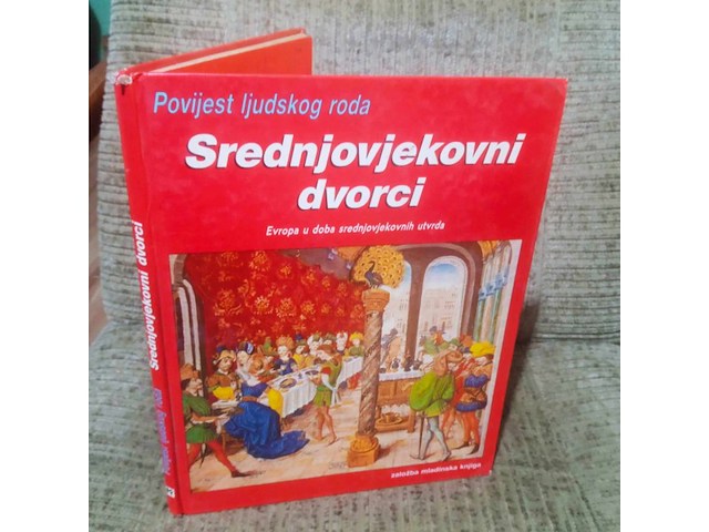 SREDNJOVJEKOVNI DVORCI - POVIJEST LJUDSKOG RODA