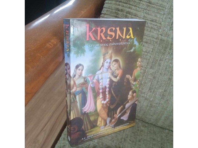 KRSNA - IZVOR SVEG ZADOVOLJSTVA  Prvi deo