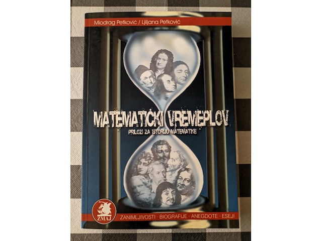 Matematički vremeplov - Miodrag i Ljiljana  Petković