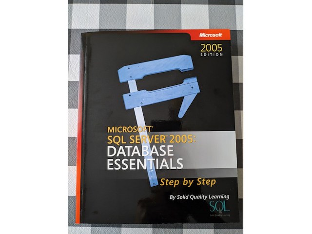 Microsoft SQL Server 2005 Database Essentials