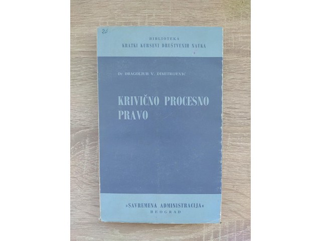 KRIVIČNO PROCESNO PRAVO - DIMITRIJEVIĆ