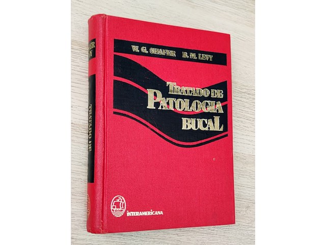 TRATADO DE PATOLOGIA BUCAL- W G Shafer, B M Levy