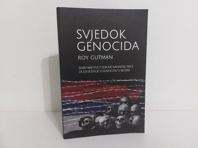 Svjedok genocida  - Roy Gutman NOVO