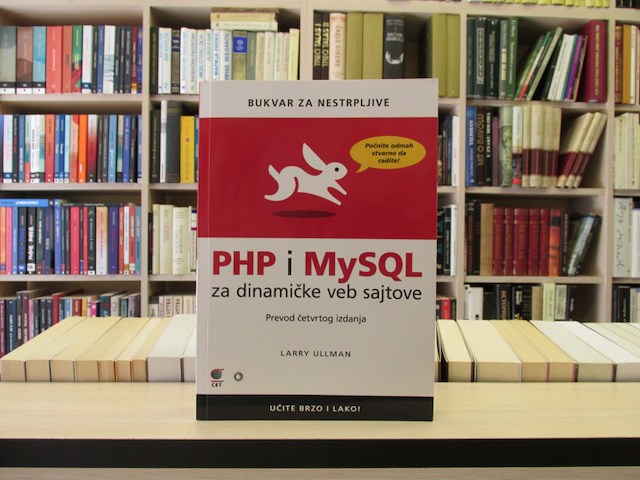 PHP i MySQL za dinamičke veb sajtove - LARRY ULLMAN