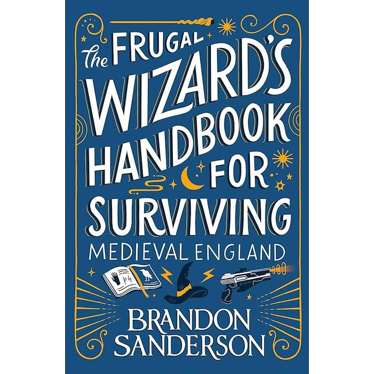 THE FRUGAL WIZARDS HANDBOOK FOR SURVIVING MEDIEVAL ENGLAND pb, Secret Project 2