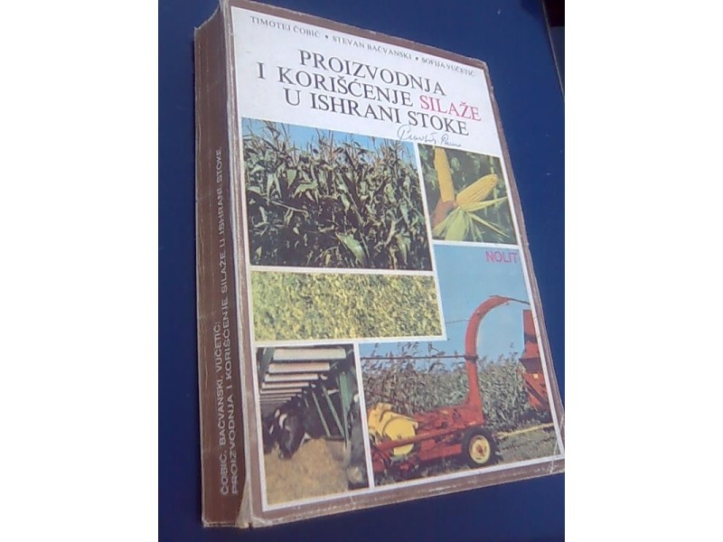 PROIZVODNJA I KORIŠĆENJE SILAŽE U ISHRANI STOKE