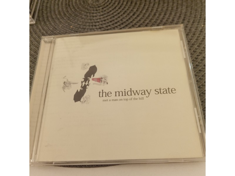 The Midway State( Met A Man On Top The hill)