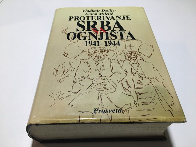 Proterivanje srba sa ognjišta 1941 - 1944.