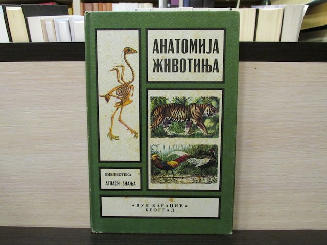 BIBLIOTEKA ATLASI ZNANJA - ANATOMIJA ŽIVOTINJA