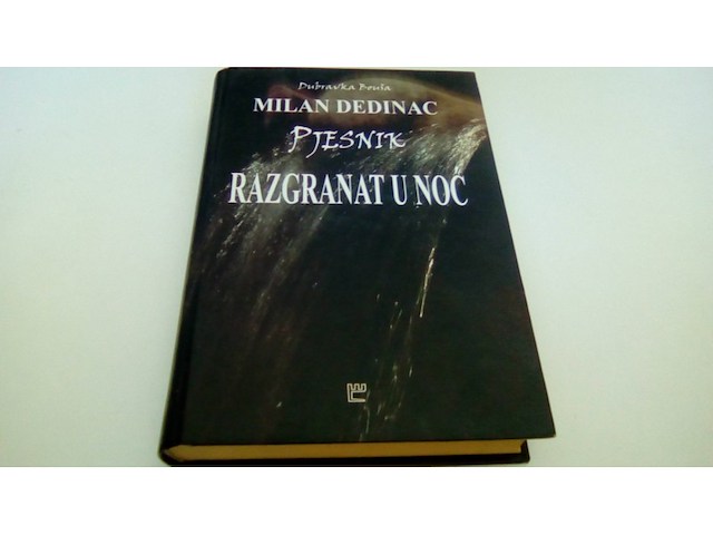 Pjesnik razgranat u noć  Milan Dedinac