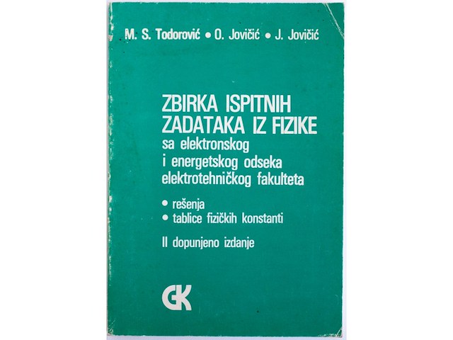 Zbirka ispitnih zadataka iz fizike, M. S. Todorović