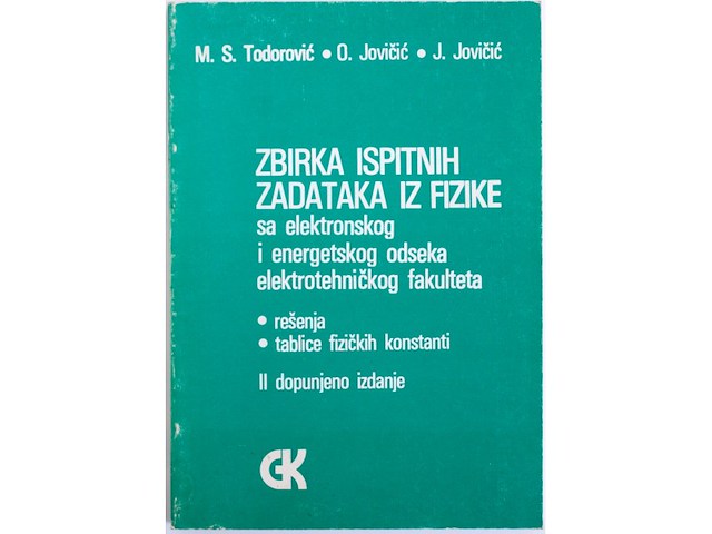 Zbirka ispitnih zadataka iz fizike, M. S. Todorović