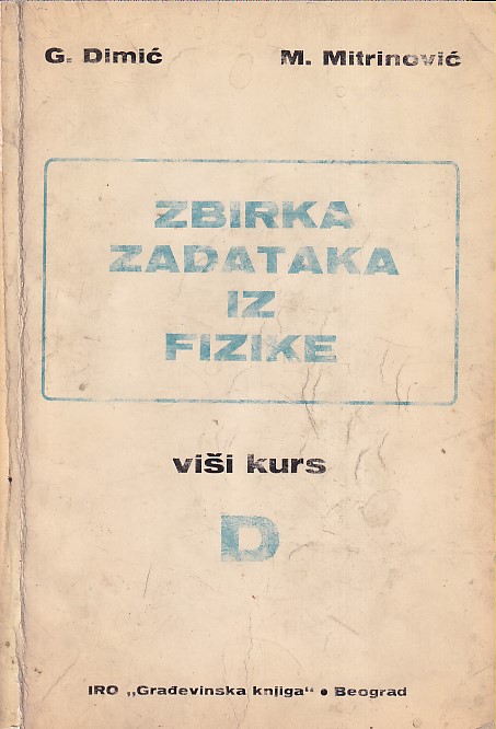 ZBIRKA ZADATAKA IZ FIZIKE viši kurs D