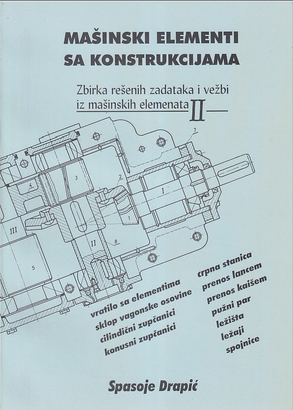 ZBIRKA REŠENIH ZADATAKA I VEŽBI IZ MAŠINSKIH ELEMENATA 2 (Skripta internacional)