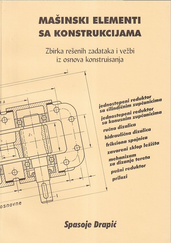 ZBIRKA REŠENIH ZADATAKA I VEŽBI IZ OSNOVA KONSTRUISANJA (Skripta internacional)