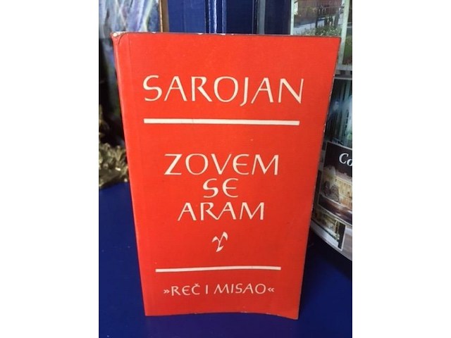 ZOVEM SE ARAM -Vilijam Sarojan