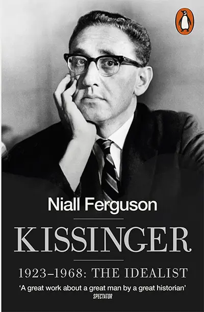 Penguin Books Kissinger: 1923-1968 - The Idealist