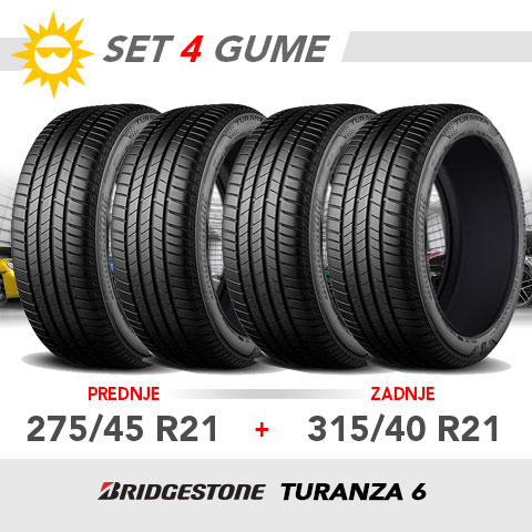 275/45 R21x2 + 315/40 R21x2 BRIDGESTONE TURANZA 6 -SET 4 GUME