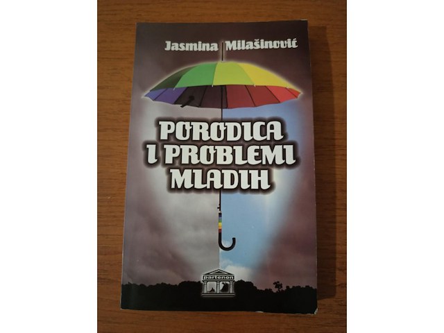 Porodica i problemi mladih - Jasmina Milašinović