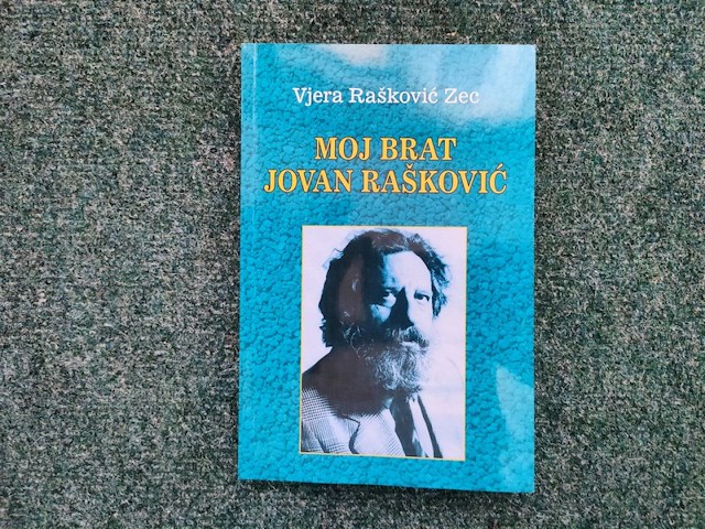 Moj brat Jovan Rašković - Vjera Rašković Zec