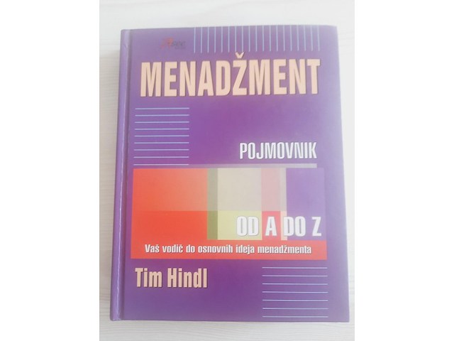 Tim Hindl - Menadžment, pojmovnik od A do Z