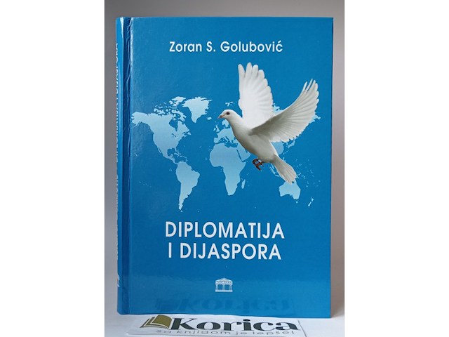 DIPLOMATIJA I DIJASPORA: Zoran S. Golubović