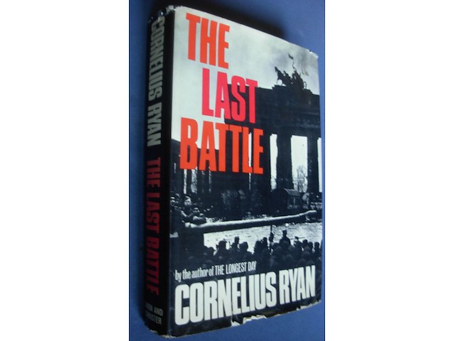 THE LAST BATTLE - Cornelius RYAN