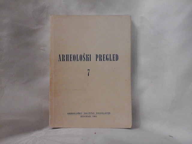 Arheološki pregled 7 1965