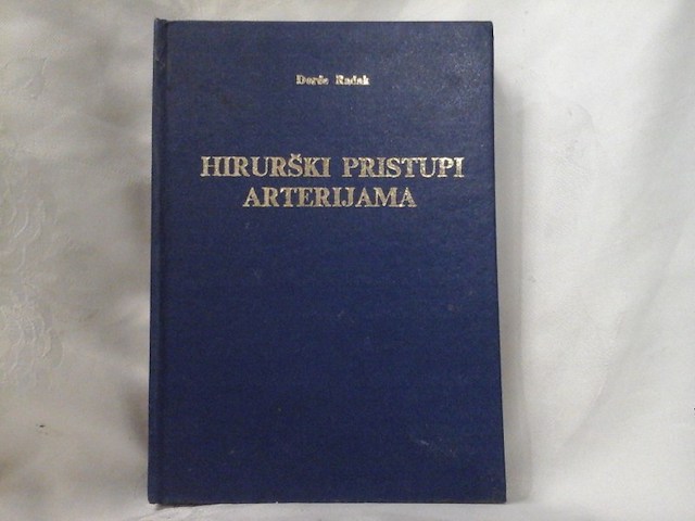 Hirurški pristup arterijama Đorđe Radak