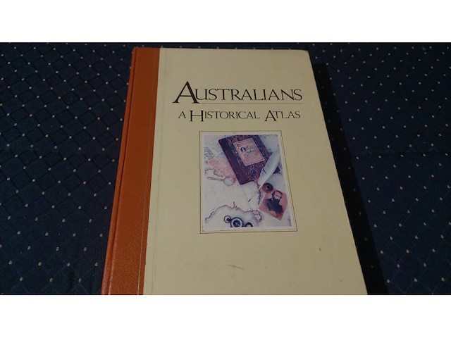 Australians a Historical Atlas