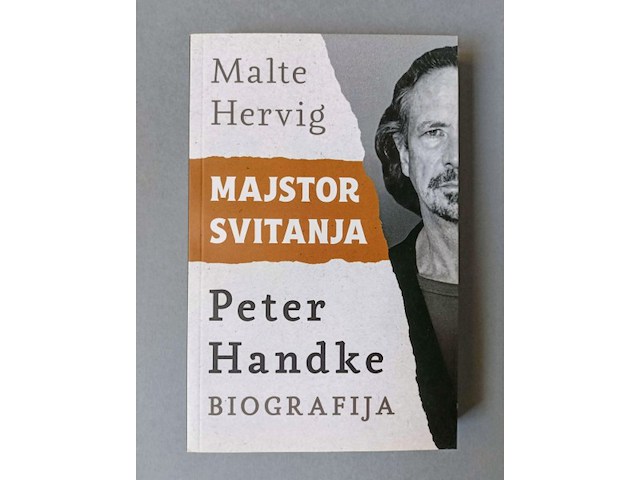 Majstor svitanja: Peter Handke - biografija - Malte Her