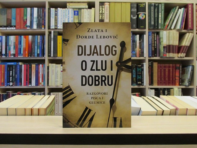 DIJALOG O ZLU I DOBRU - ZLATA I ĐORĐE LEBOVIĆ