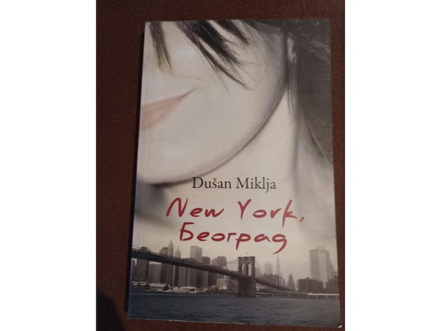 Dušan Miklja - New York, Beograd