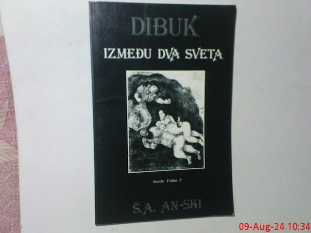 DIBUK - IZMEDJU DVA SVETA - S. A.  AN - SKI