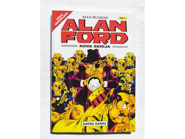 Alan Ford Nova serija br. 1 - Gadna banda