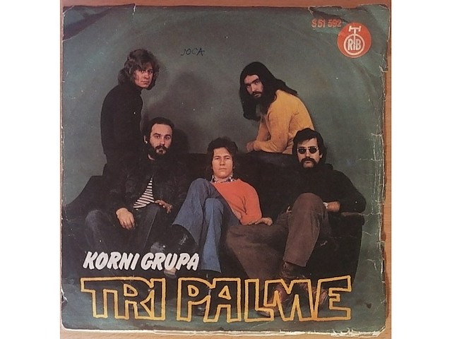 SP KORNI GRUPA - Tri palme / Tri čoveka (1973) VG-