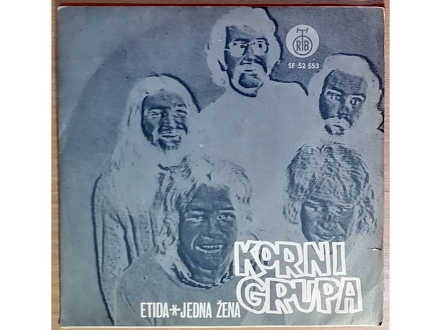 SP KORNI GRUPA - Etida / Jedna žena (1973) 2. press, NM