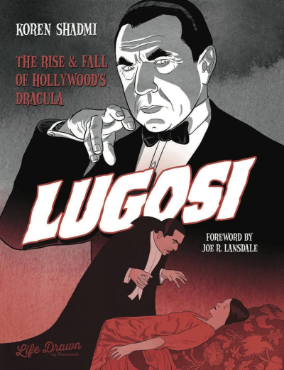 Lugosi: The Rise and Fall of Hollywood's Dracula