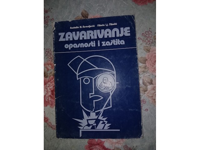 Zavarivanje Opasnost i Zastita